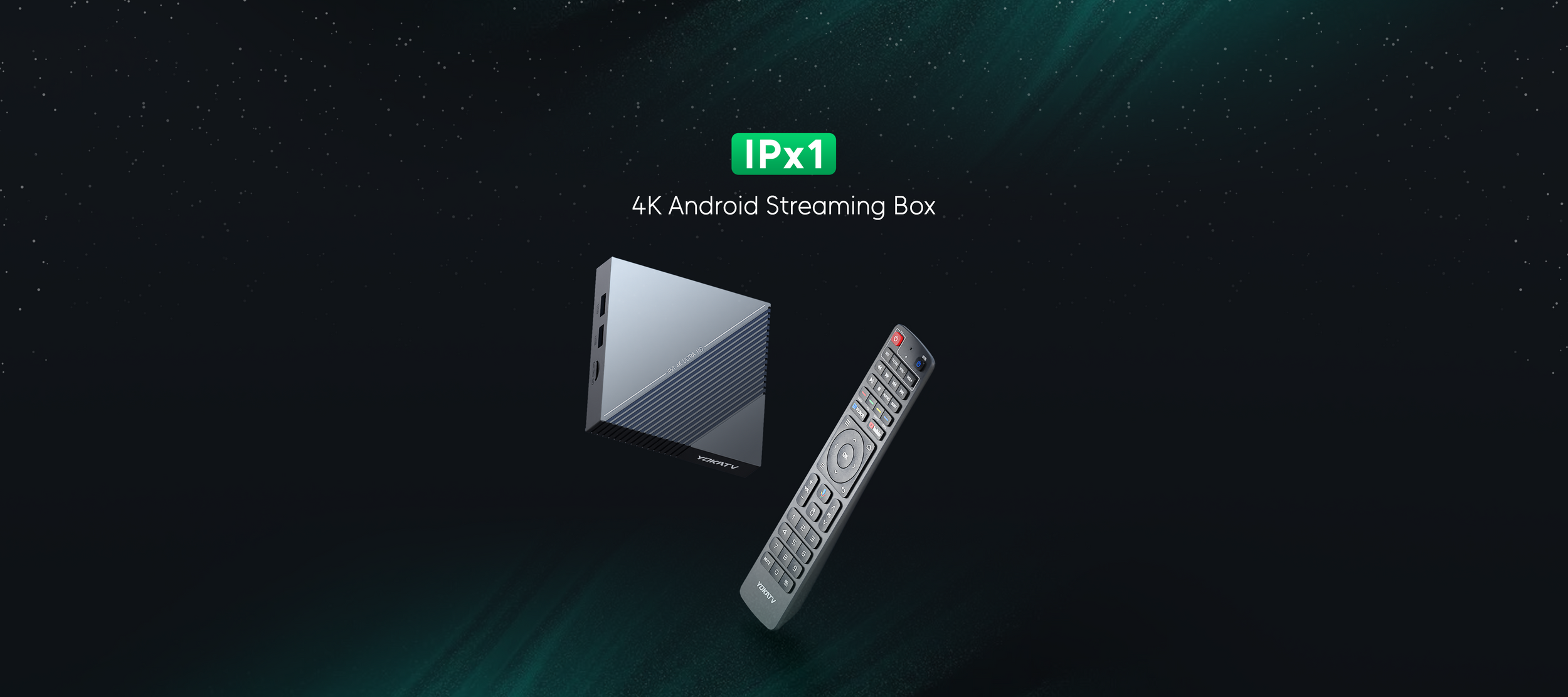 YOKATV IPX1 / IPX2 - 4K Android Ultra HD Streaming Box